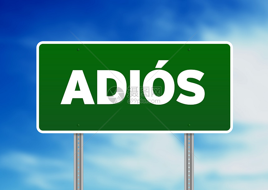 绿色路标 “Adios Adios”高清图片下载-正版图片320925987-摄图网