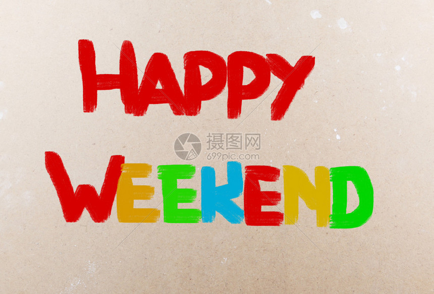 周末快乐概念高清图片下载-正版图片502516709-摄图网