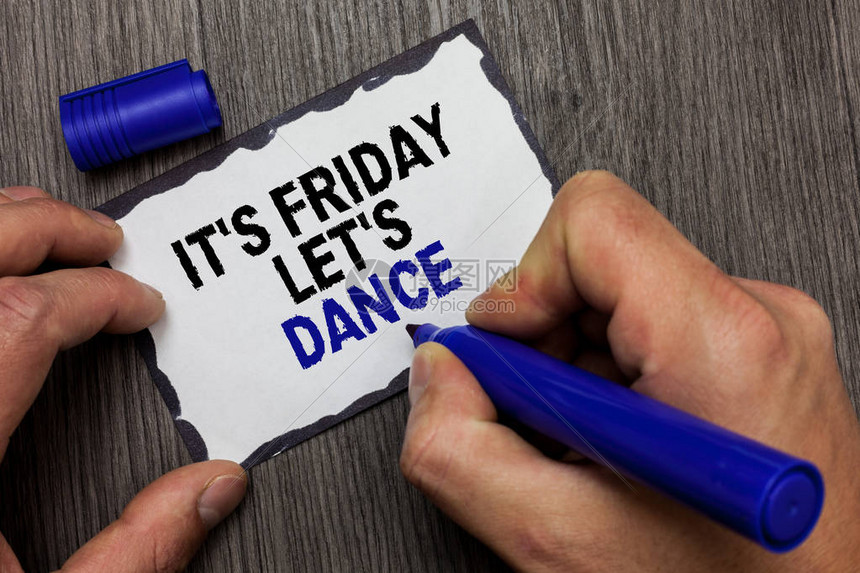手写文本ItsisFridayLetDance概念意义庆祝周末开始去派对迪斯科音乐灰色木甲板手握黑色记号笔写的高清图片下载-正版图片 ...