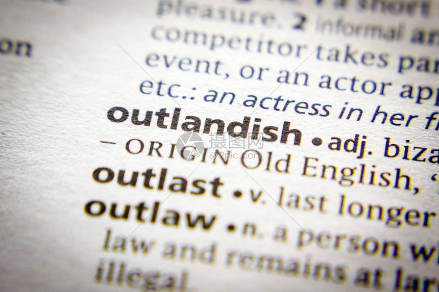 字典中的单词或短语Outlandish高清图片下载-正版图片504118987-摄图网