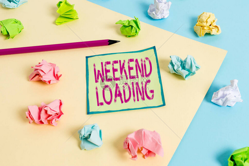 显示周末加载的概念手写概念意义开始周五放松快乐时光休息假期彩色皱纸空提高清图片下载-正版图片504575340-摄图网