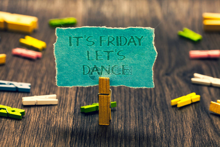 概念手写显示ItsisFridayLetDance商务照片展示庆祝开始周末去派对迪斯科音乐回形针蓝色纸板模糊木质高清图片下载-正版图片 ...