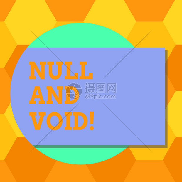手写文本Null和Void概念意义取消合同没有法律效力无效空白矩形颜色形状高清图片下载-正版图片505845086-摄图网
