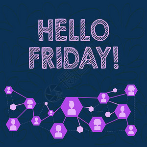 请看HelloFriday你的商业概念是高清图片下载-正版图片506048700-摄图网