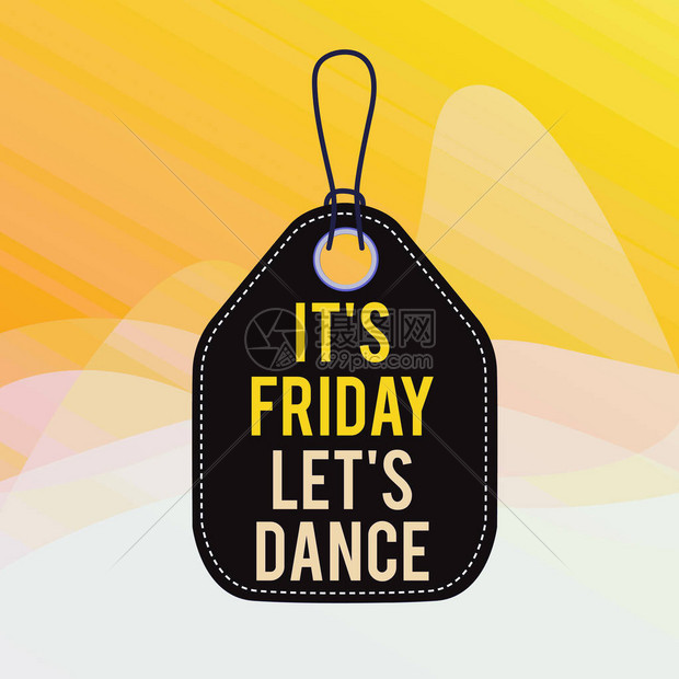 概念手写显示ItsisFridayLetDance概念意义庆祝开始周末去派对迪斯科音乐空标签彩色背景标签矩高清图片下载-正版图片 ...